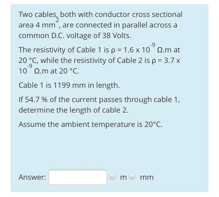 Solved Two cables, both with conductor cross sectional area | Chegg.com