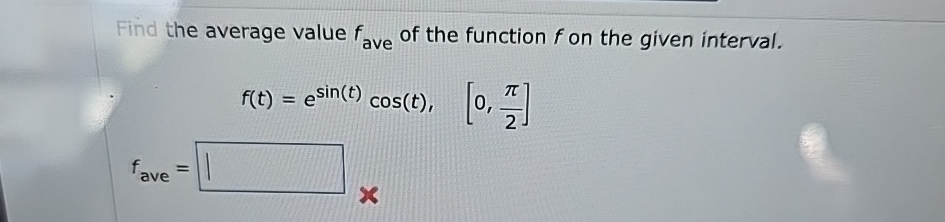 Solved Find the average value fave ﻿of the function f ﻿on | Chegg.com