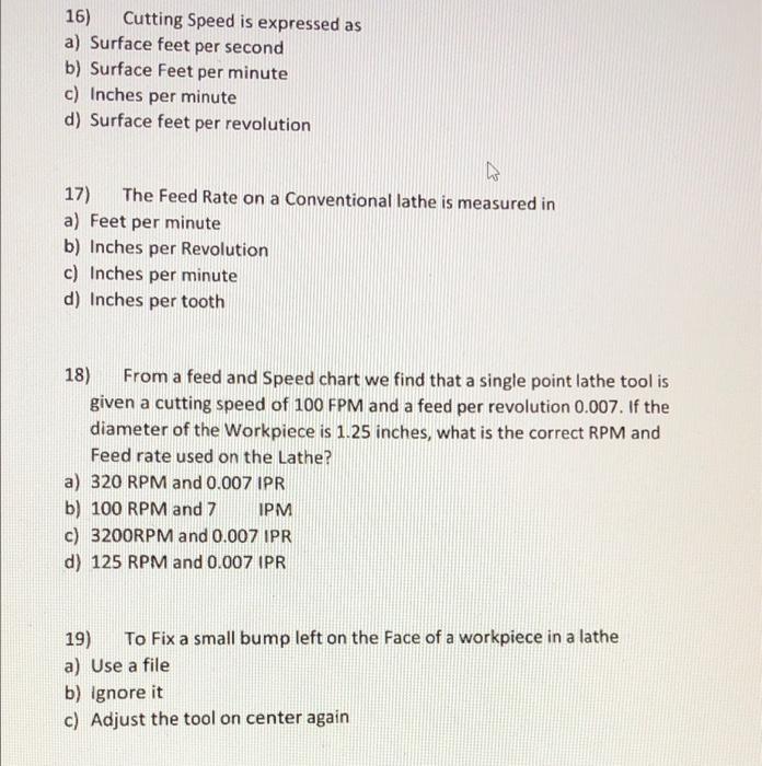 Solved 16) Cutting Speed is expressed as a) Surface feet per | Chegg.com
