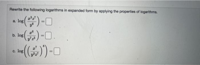Solved Rewrite the following logarithms in expanded form by | Chegg.com