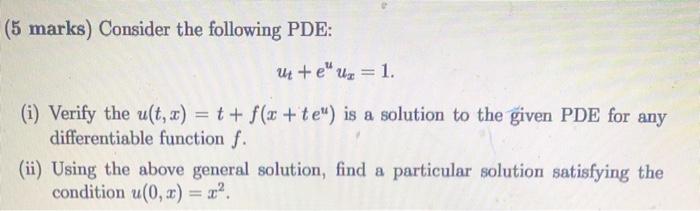 Solved (5 marks) Consider the following PDE: u+e" Ug = 1. | Chegg.com