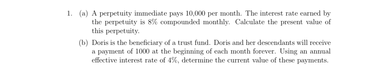 Solved (a) ﻿A perpetuity immediate pays 10,000 ﻿per month. | Chegg.com