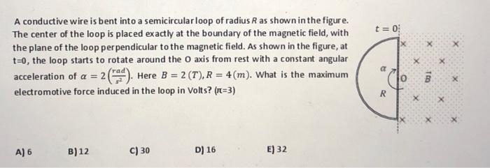 Solved A conductive wire is bent into a semicircularloop of | Chegg.com