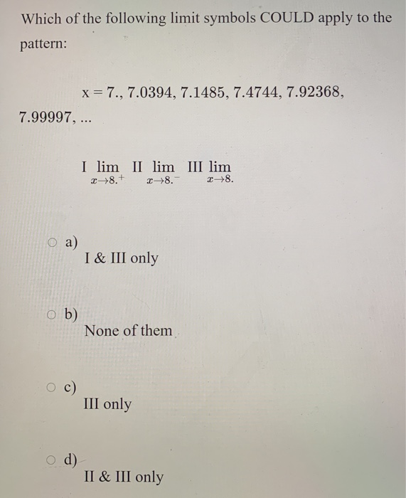 Solved Which of the following limit symbols COULD apply to | Chegg.com