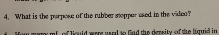 Solved 4. What is the purpose of the rubber stopper used in | Chegg.com