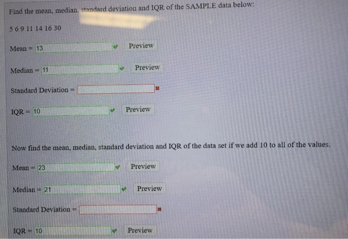 Solved Find the mean, median, standard deviation and IQR of | Chegg.com