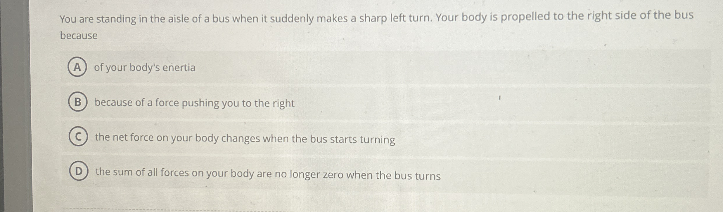 Solved You are standing in the aisle of a bus when it | Chegg.com