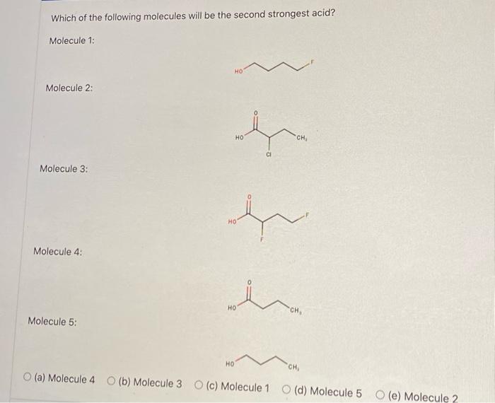 Solved Which of the following molecules will be the second | Chegg.com