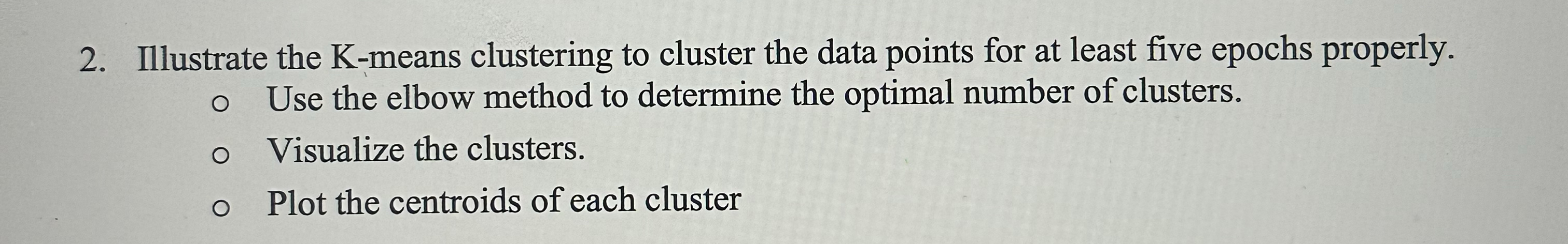 Solved Illustrate the K-means clustering to cluster the data | Chegg.com