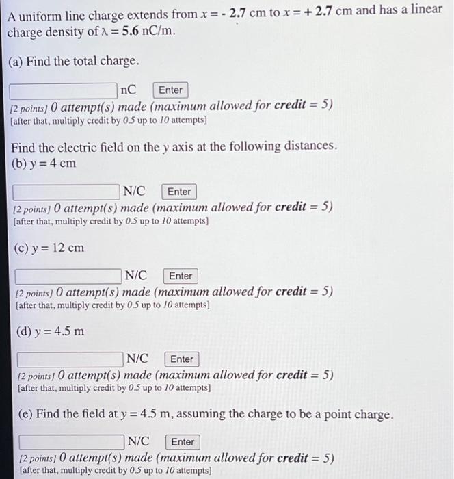 Solved A uniform line charge extends from x=−2.7 cm to | Chegg.com