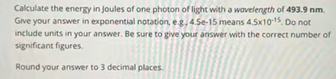 Solved Calculate the energy in Joules of one photon of light | Chegg.com
