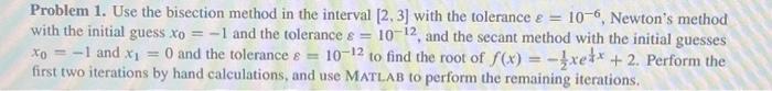 Solved Use the bisection method in the interval [2, 3] with | Chegg.com