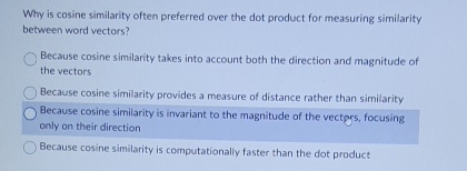 Solved Why is cosine similarity often preferred over the dot | Chegg.com