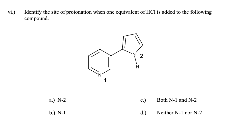 Solved vi.) ﻿Identify the site of protonation when one | Chegg.com