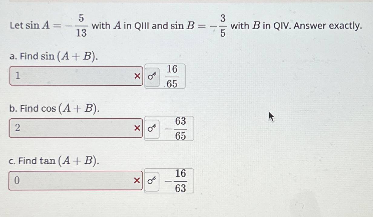 Solved Let sinA=-513 ﻿with A ﻿in QIII and sinB=-35 ﻿with B | Chegg.com