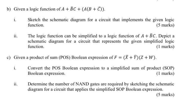 Solved b) Given a logic function of A + BC + (A(B+C)). i. | Chegg.com