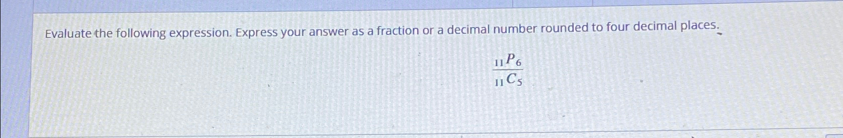 Solved Evaluate the following expression. Express your | Chegg.com