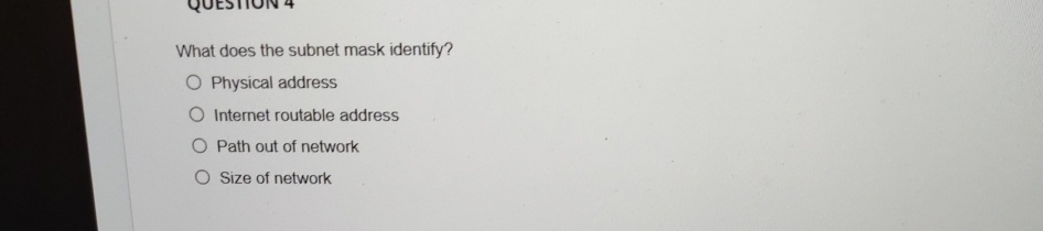 Solved What does the subnet mask identify?Physical | Chegg.com