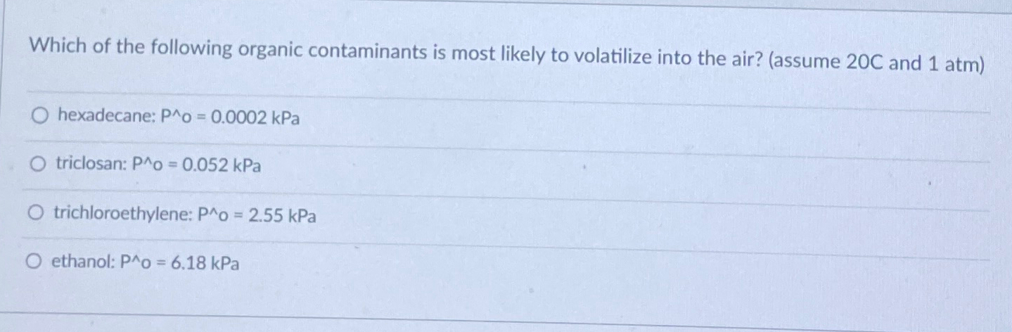 Solved Which of the following organic contaminants is most | Chegg.com