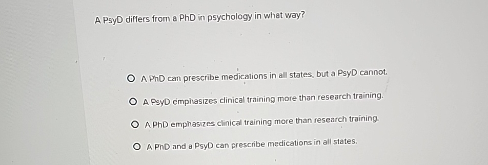 Solved A PsyD differs from a PhD in psychology in what way?A | Chegg.com