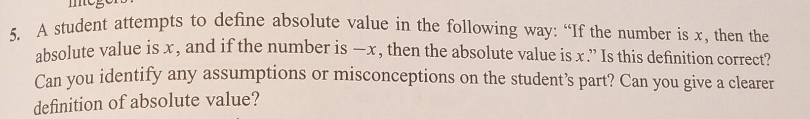 Solved 5. A student attempts to define absolute value in the | Chegg.com