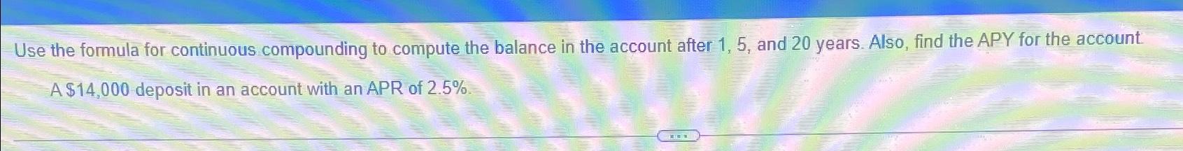 Solved Use the formula for continuous compounding to compute | Chegg.com