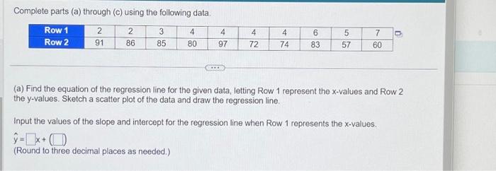 Solved Complete parts (a) through (c) using the following | Chegg.com