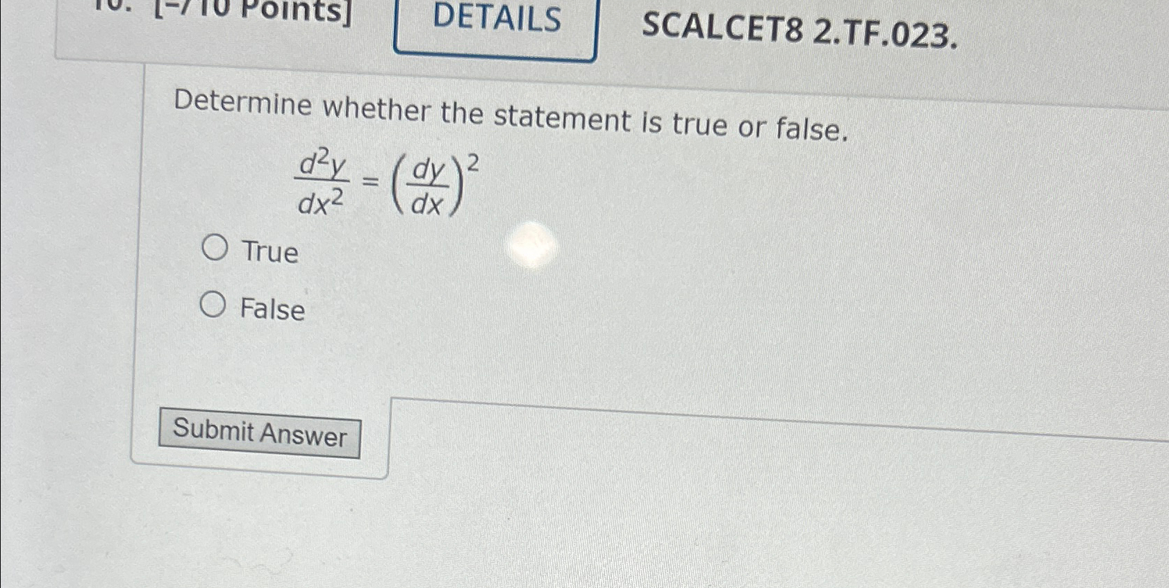 Solved SCALCET8 ﻿2.TF. 023.Determine whether the statement | Chegg.com