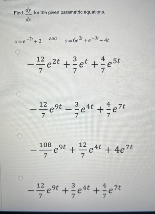Solved Find dxdy for the given parametric equations. | Chegg.com