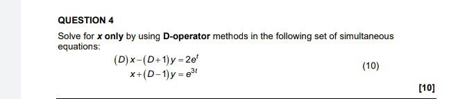 Solved QUESTION 4 Solve for x only by using D-operator | Chegg.com