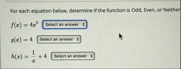 Solved For each equation below, determine if the function is | Chegg.com