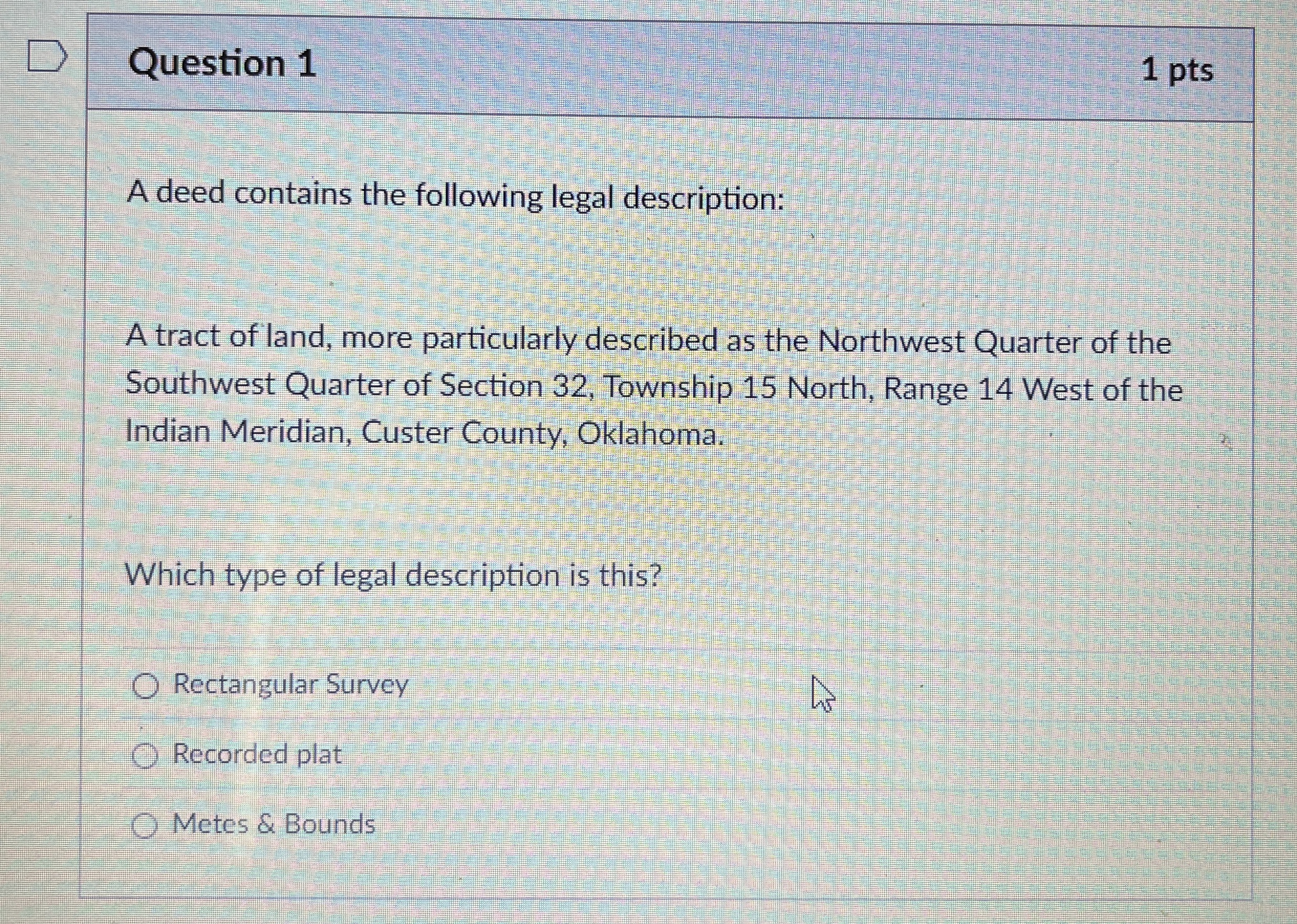 Solved Question 1A deed contains the following legal | Chegg.com