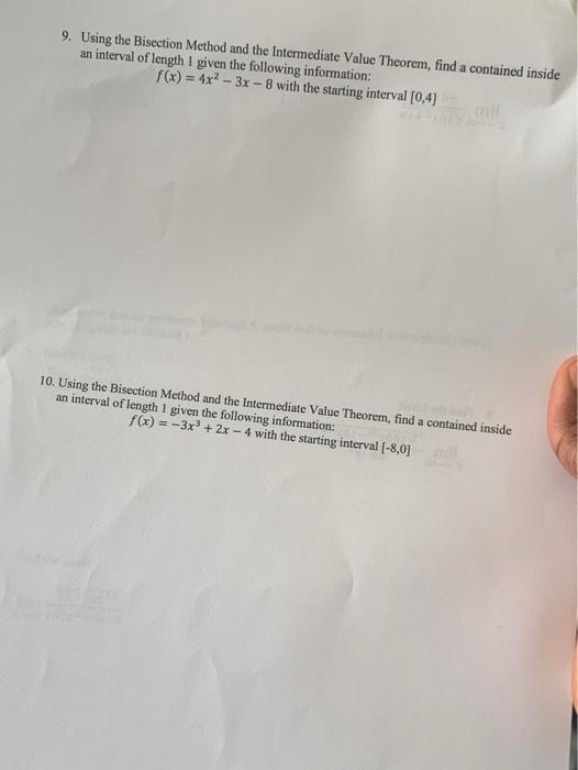 Solved 9. Using the Bisection Method and the Intermediate | Chegg.com