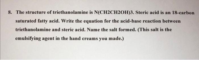 Solved 8. The structure of triethanolamine is N(CH2CH2OH)3. | Chegg.com