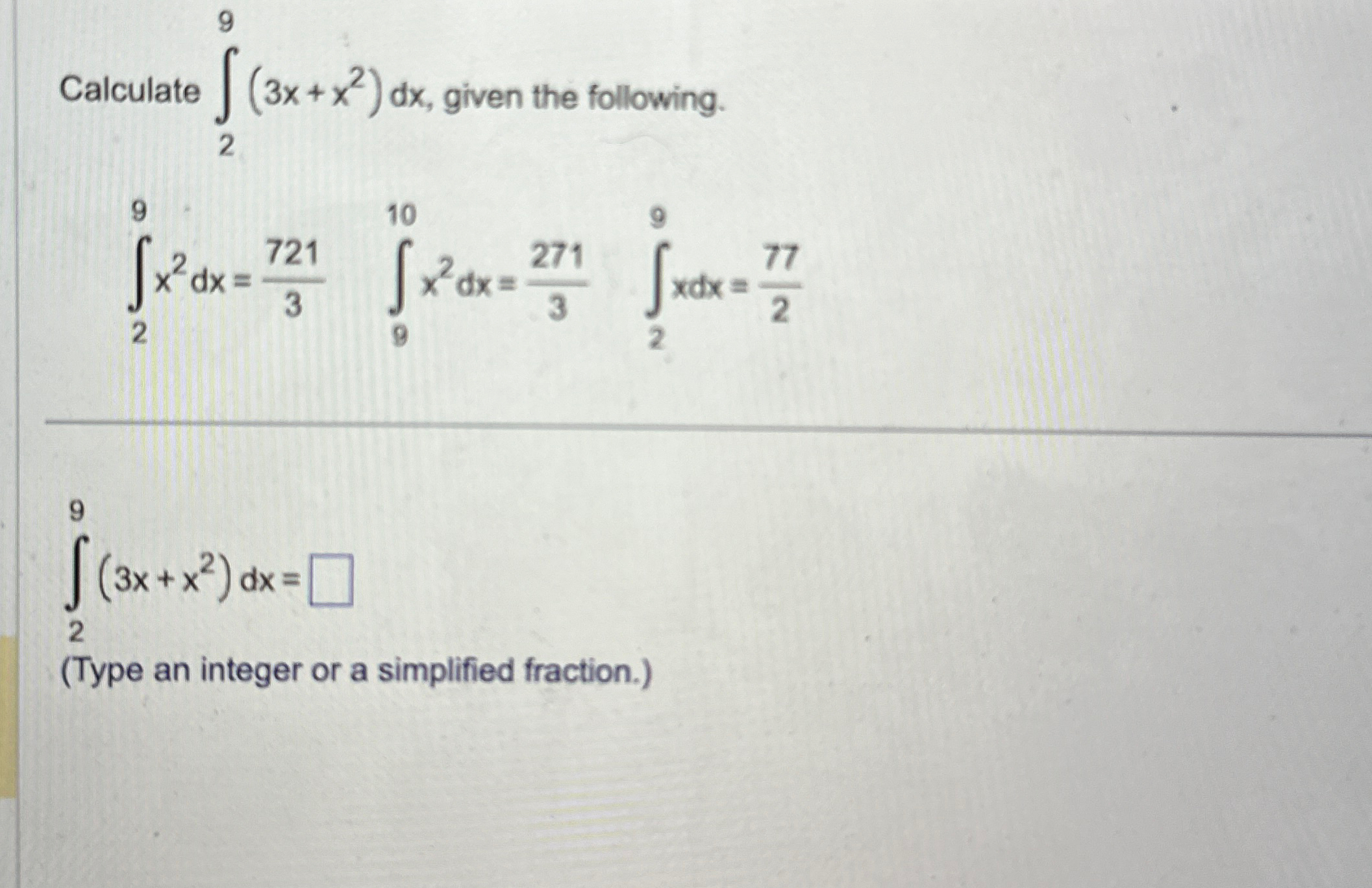 Solved Calculate ∫29(3x+x2)dx, ﻿given the | Chegg.com