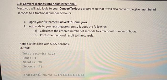 Solved 1.3: Convert seconds into hours (fractional) Next, | Chegg.com