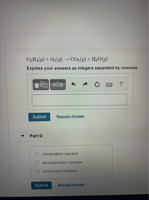 Solved C2H4(9) + O2(g) + CO2(g) + H2O(9) Express your | Chegg.com
