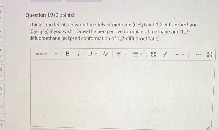Solved Question 19 (2 points) Using a model kit, construct | Chegg.com
