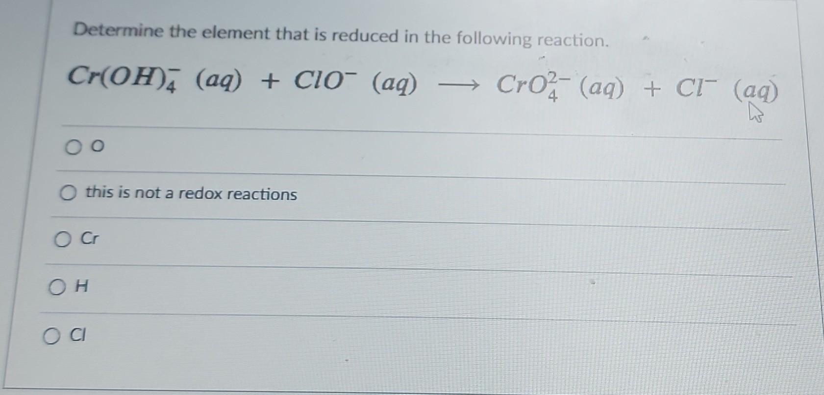 Solved Determine the element that is reduced in the | Chegg.com