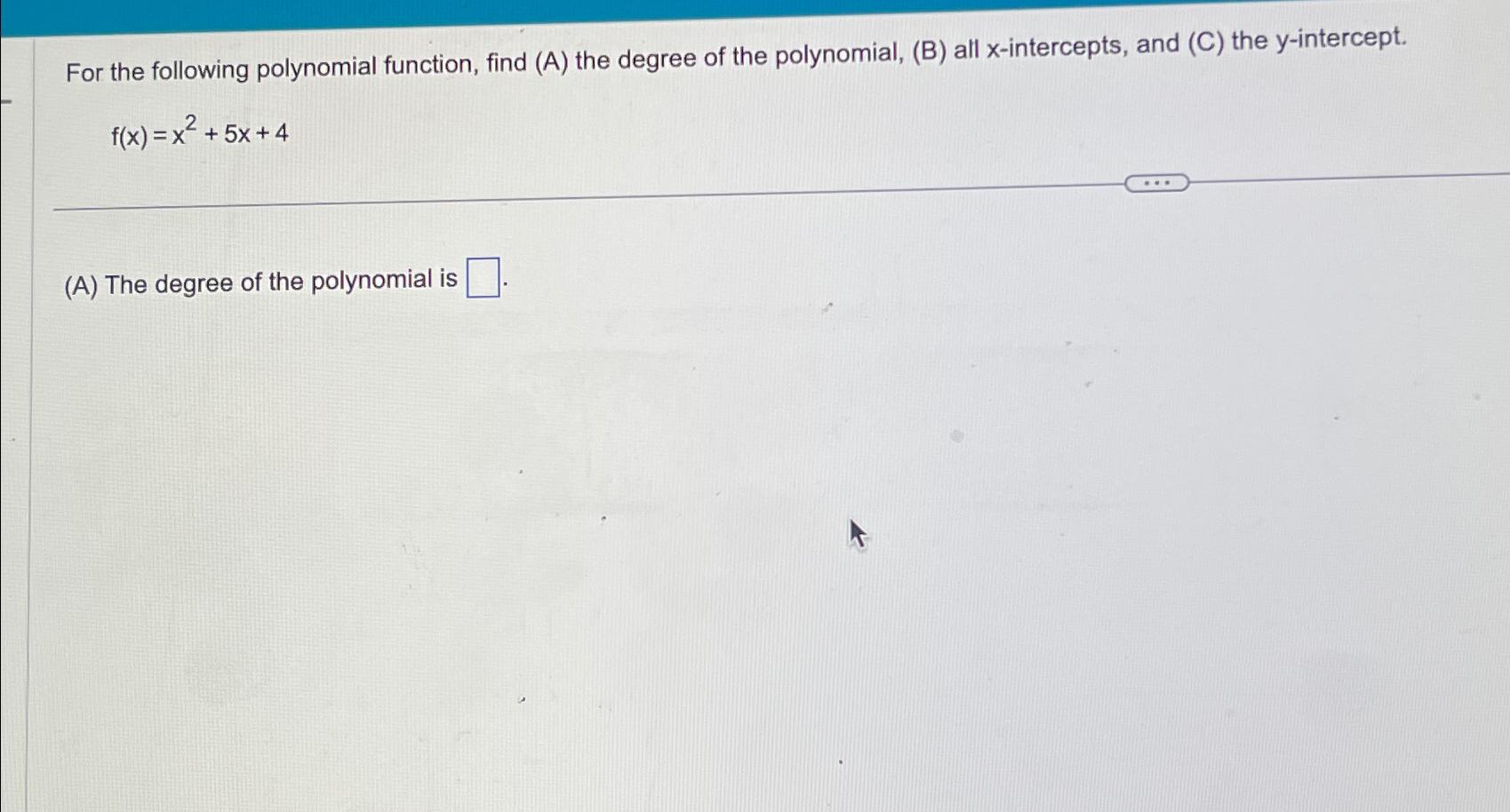 Solved For the following polynomial function, find (A) the | Chegg.com