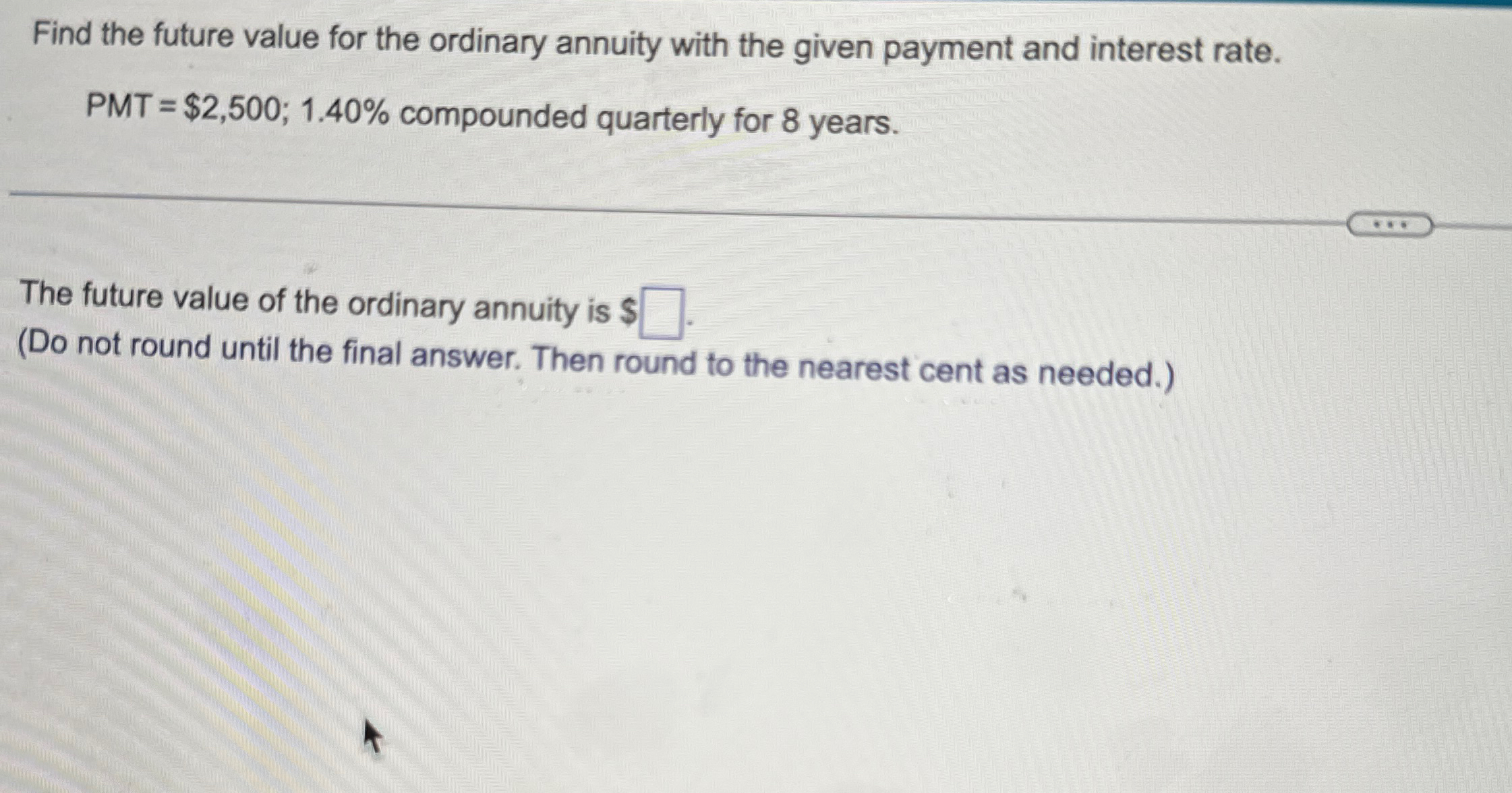 Solved Find the future value for the ordinary annuity with | Chegg.com