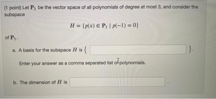 Solved (1 point) Let P3 be the vector space of all | Chegg.com