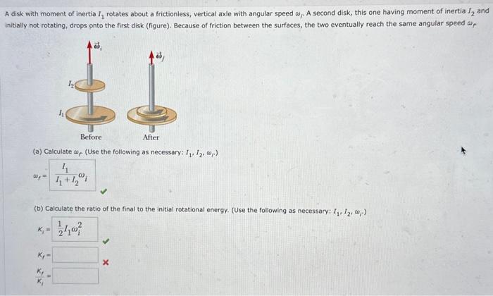 Solved A disk with moment of inertia I1 rotates about a | Chegg.com