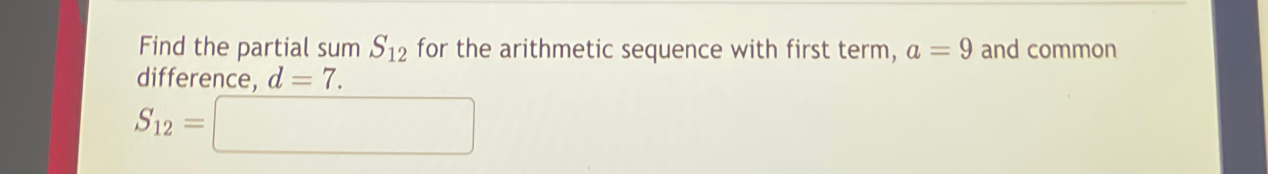Solved Find the partial sum S12 ﻿for the arithmetic sequence | Chegg.com