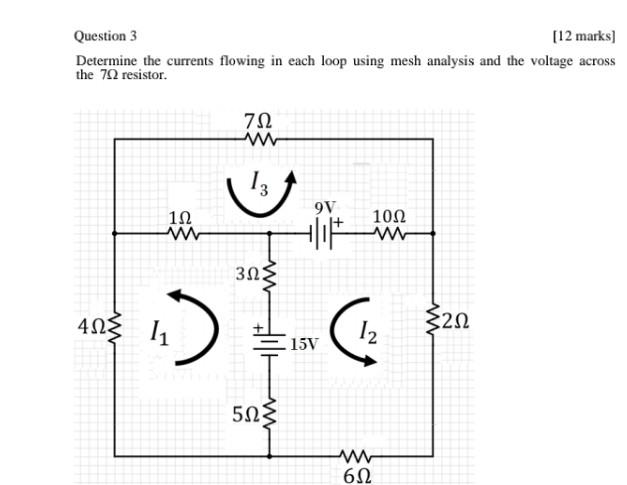 Solved Question 3 [12 marks] Determine the currents flowing | Chegg.com