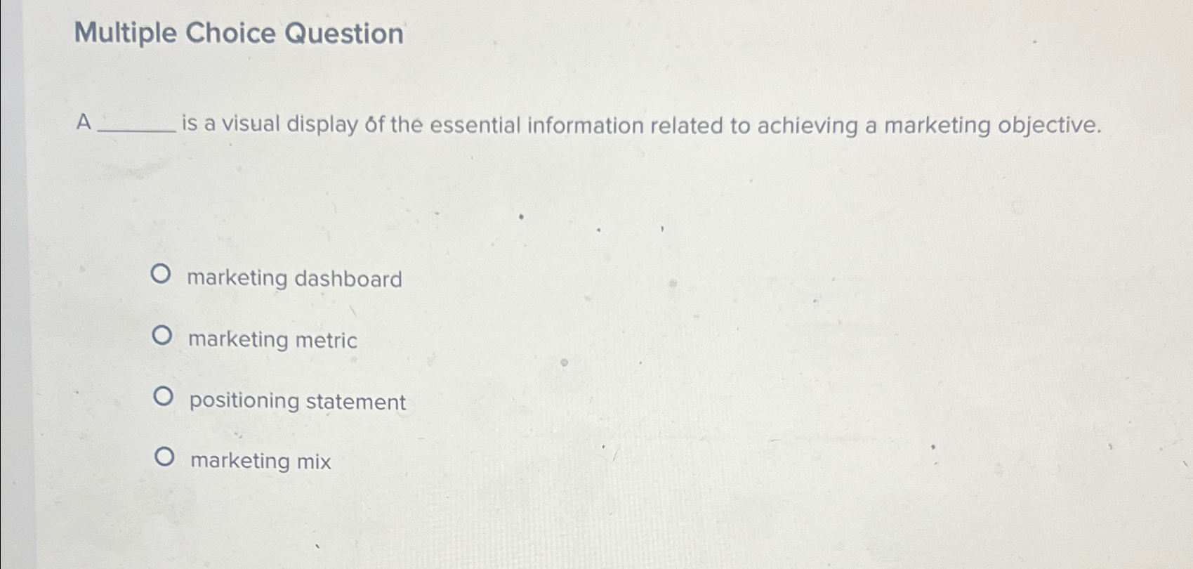 Solved Multiple Choice QuestionA is a visual display of the | Chegg.com