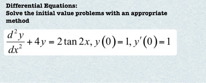 Solved Differential Equations: Solve the initial value | Chegg.com