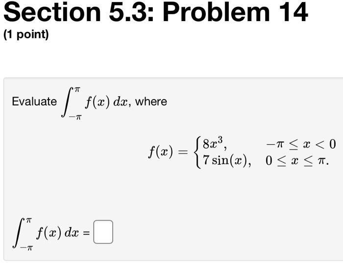 Solved Section 5.3: Problem 14 (1 point) Evaluate | Chegg.com