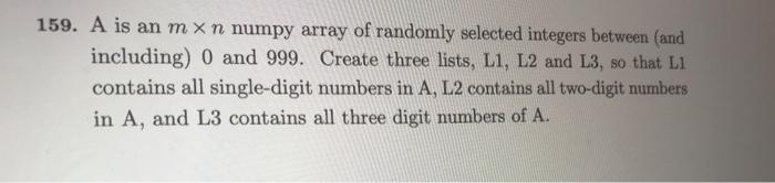 Solved 159 A Is An Mxn Numpy Array Of Randomly Selected