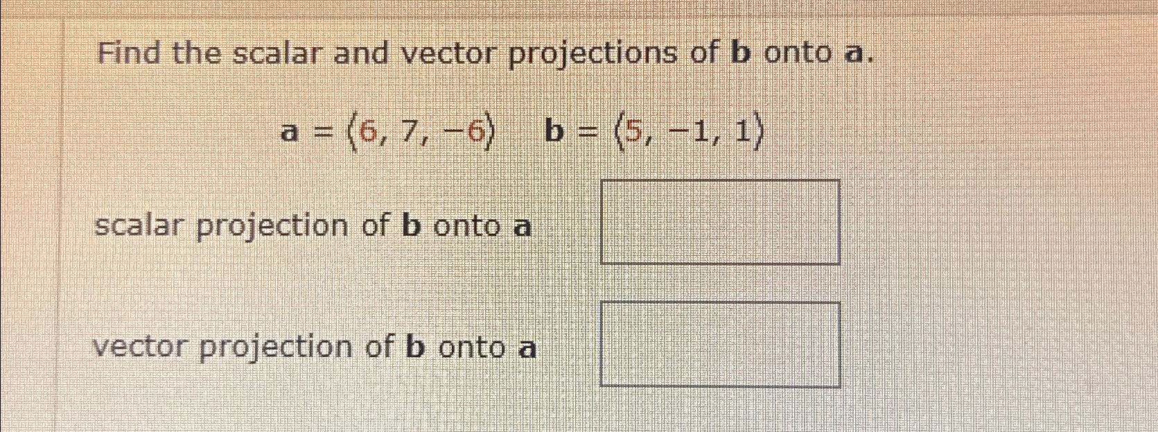 Solved Find the scalar and vector projections of b ﻿onto | Chegg.com